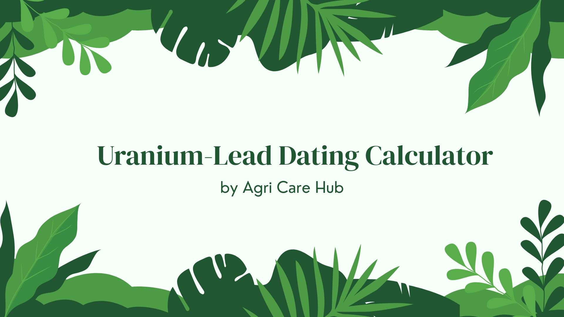Uranium-Lead Dating Calculator for Accurate Age Dating