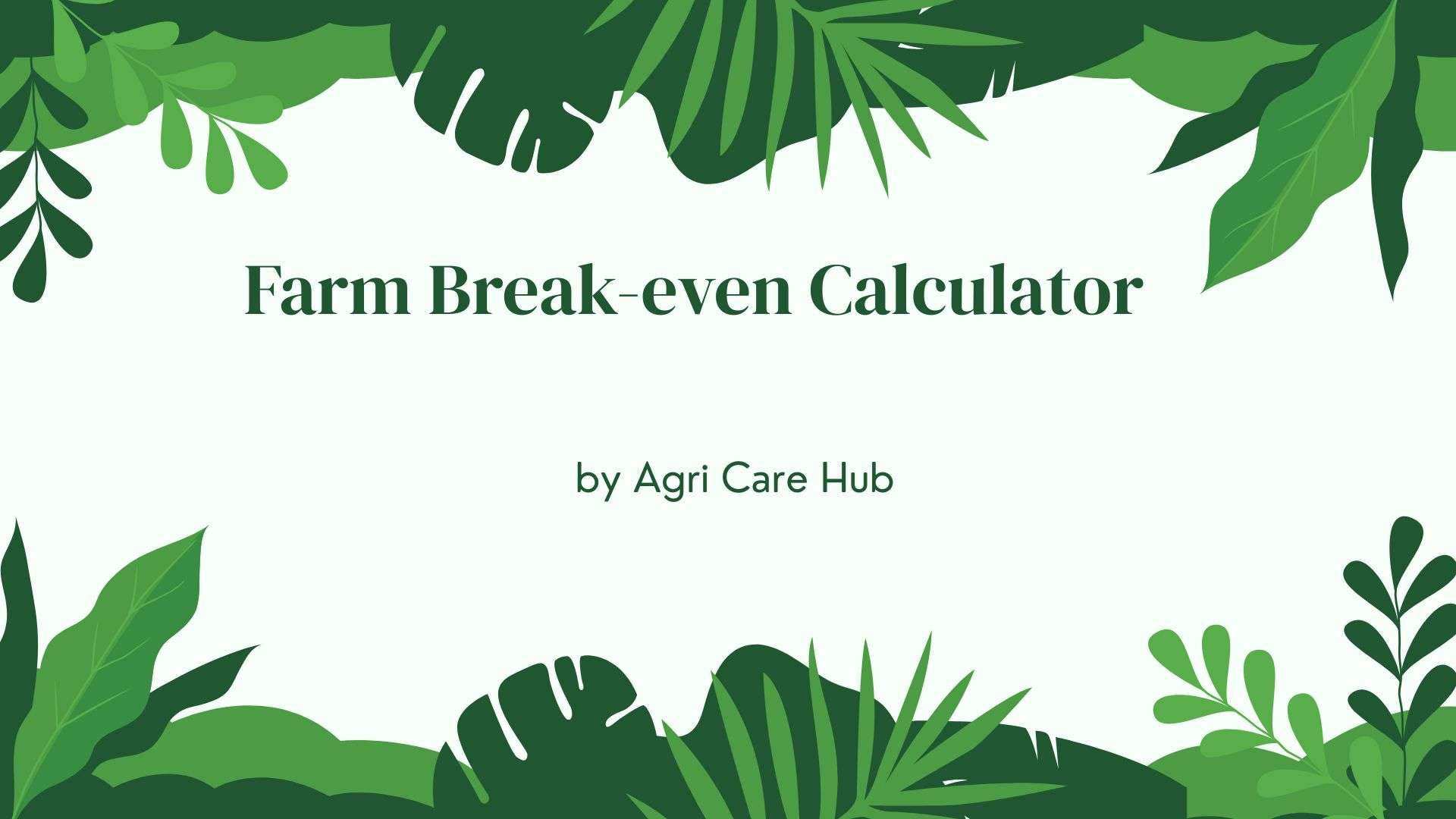 Farm Break-even Calculator: Optimize Your Profits