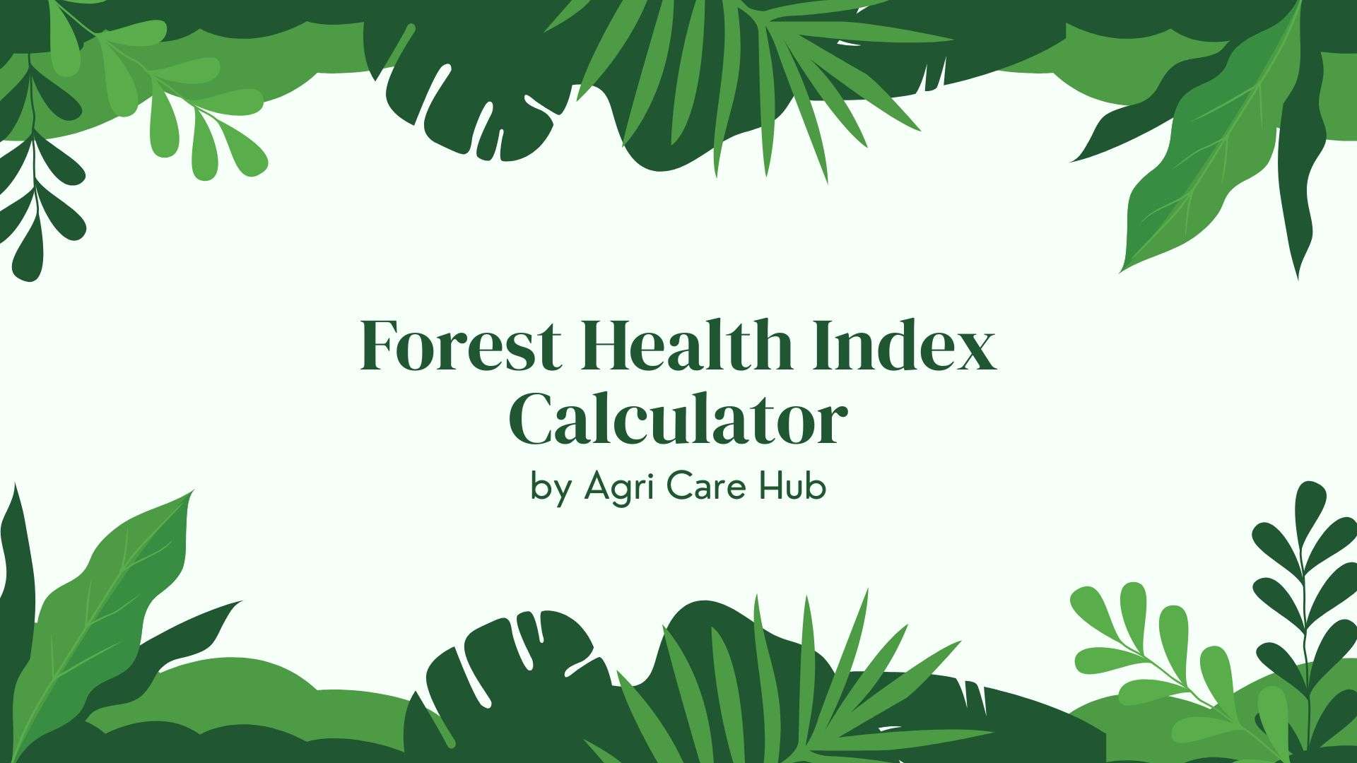Forest Health Index Calculator: Assess Forest Vitality