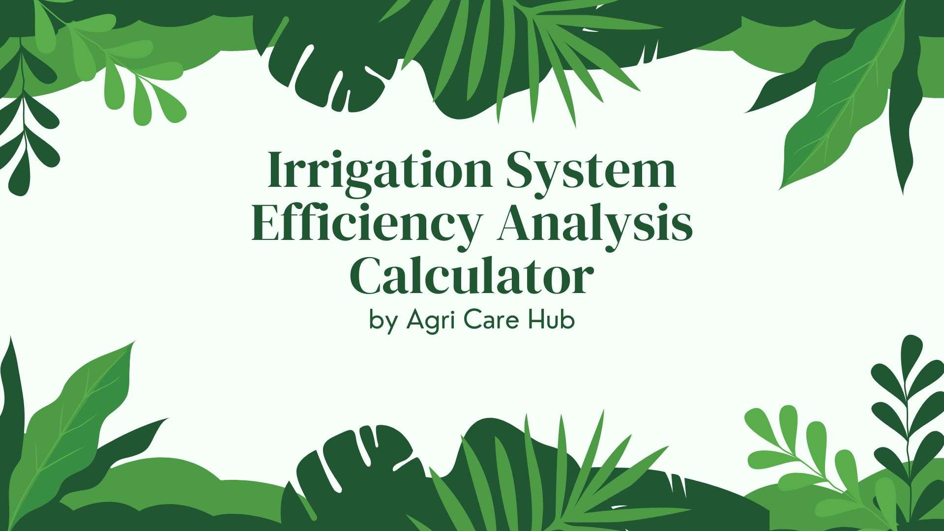 Irrigation System Efficiency Analysis Calculator Tool