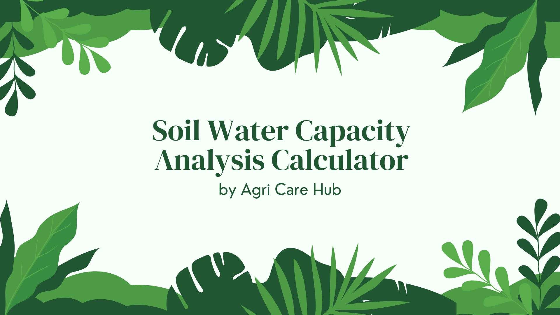 Soil Water Capacity Analysis Calculator – Boost Crop Yield